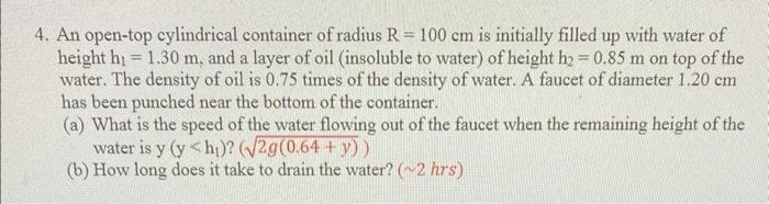 [Solved]: 4. An open-top cylindrical container of radius