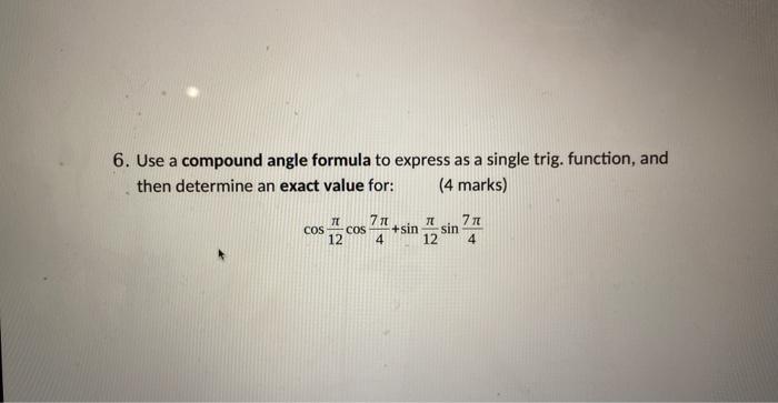 Solved 6. Use a compound angle formula to express as a | Chegg.com