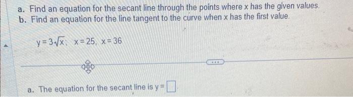 Solved a. Find an equation for the secant line through the | Chegg.com