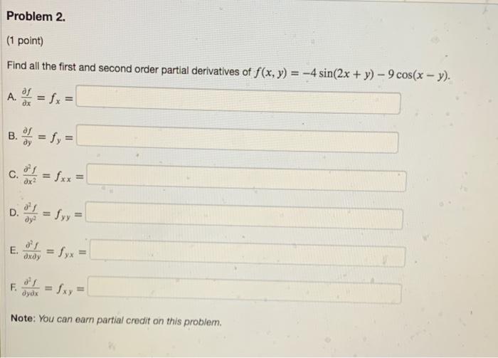 Solved Problem 2. (1 point) Find all the first and second | Chegg.com