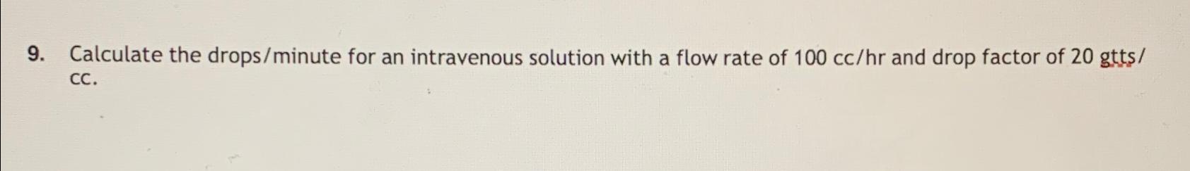 Solved Calculate the drops/minute for an intravenous | Chegg.com