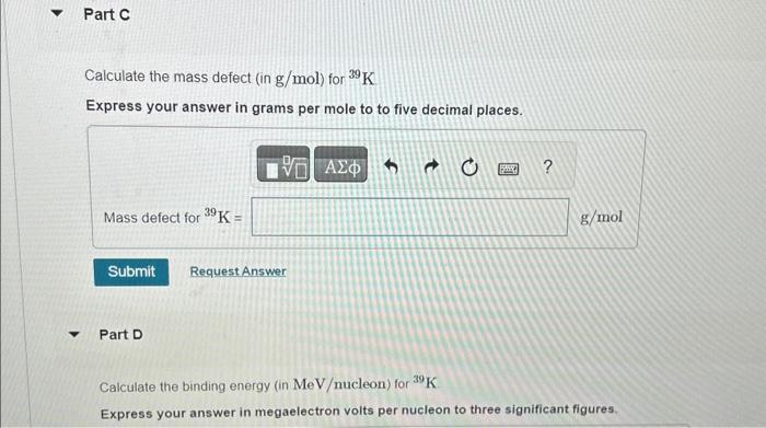 Solved Calculate the mass defect (in g/mol ) and the binding | Chegg.com