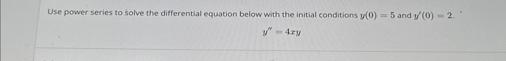 Solved Use power series to solve the differential equation | Chegg.com