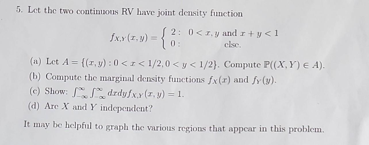 Solved let the continuous RV have joint density function | Chegg.com