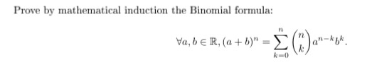 Solved Prove by mathematical induction the Binomial formula: | Chegg.com