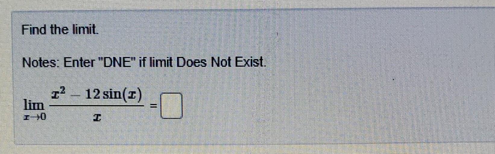 Solved Find the limit. Notes: Enter "DNE" if limit Does Not | Chegg.com