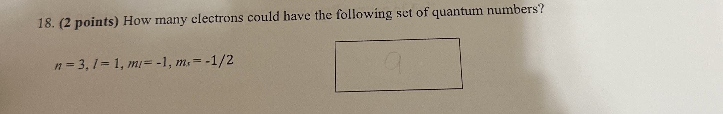 Solved (2 ﻿points) ﻿How many electrons could have the | Chegg.com