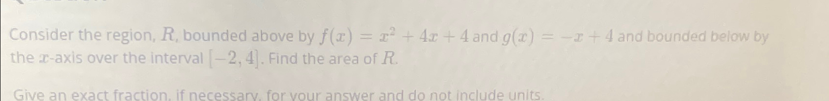 Solved Consider the region, R, ﻿bounded above by | Chegg.com
