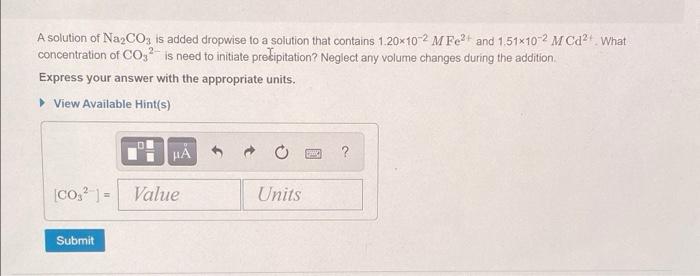 Solved A solution of Na2CO3 is added dropwise to a solution | Chegg.com