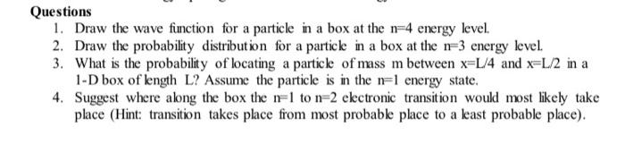Solved Questions 1. Draw the wave function for a particle in | Chegg.com