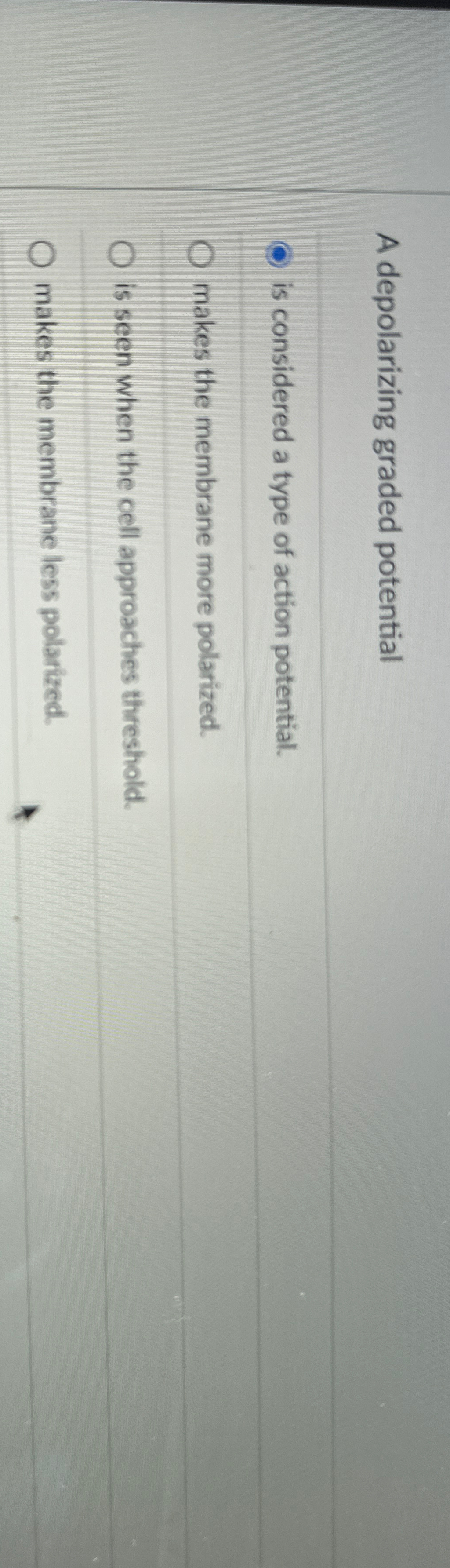 Solved A depolarizing graded potentialis considered a type | Chegg.com