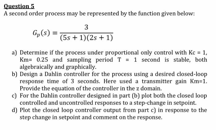Solved Question 5 A second order process may be represented | Chegg.com