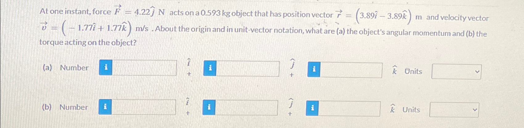 Solved At one instant, force vec(F)=4.22hat(j)N ﻿acts on a | Chegg.com