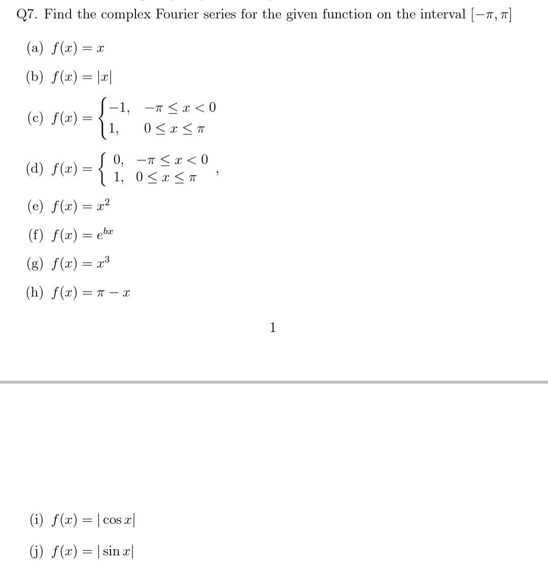 Solved Q7. Find the complex Fourier series for the given | Chegg.com