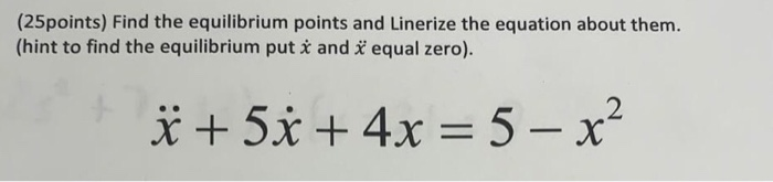 Solved How do i find the equilibrium points and to do this | Chegg.com