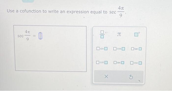 Solved Use a cofunction to write an expression equal to | Chegg.com