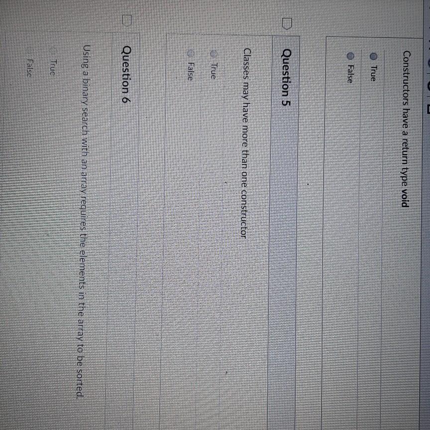 Solved Constructors have a return type void O True False | Chegg.com