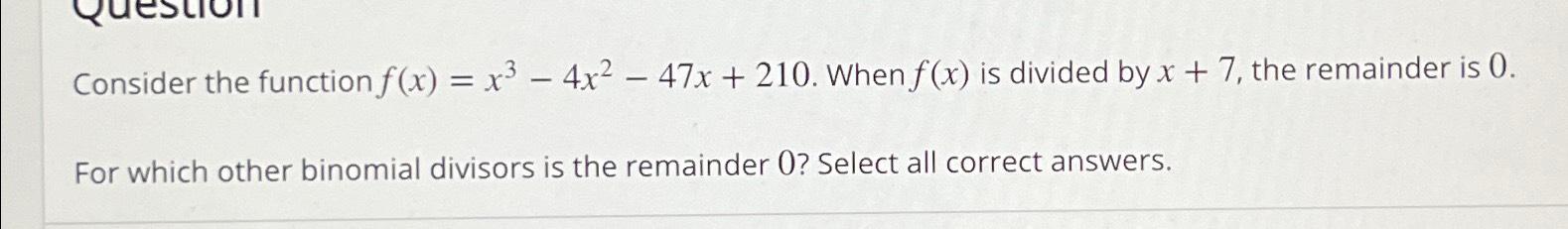 Solved Consider the function f(x)=x3-4x2-47x+210. ﻿When f(x) | Chegg.com