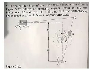 Solved 5. The crank DB - 8 cm of the quick-return mechanism | Chegg.com