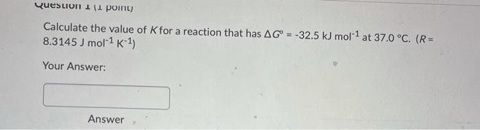 Solved Can solve biochemistry way? Calculate the value of K | Chegg.com