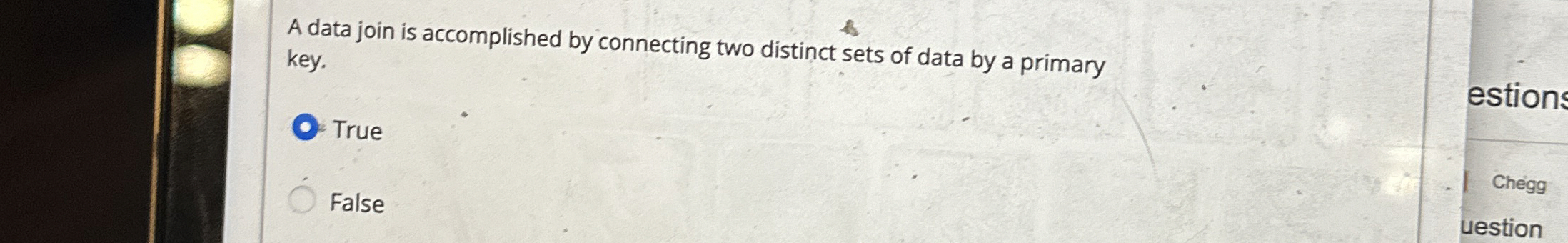 Solved A data join is accomplished by connecting two | Chegg.com