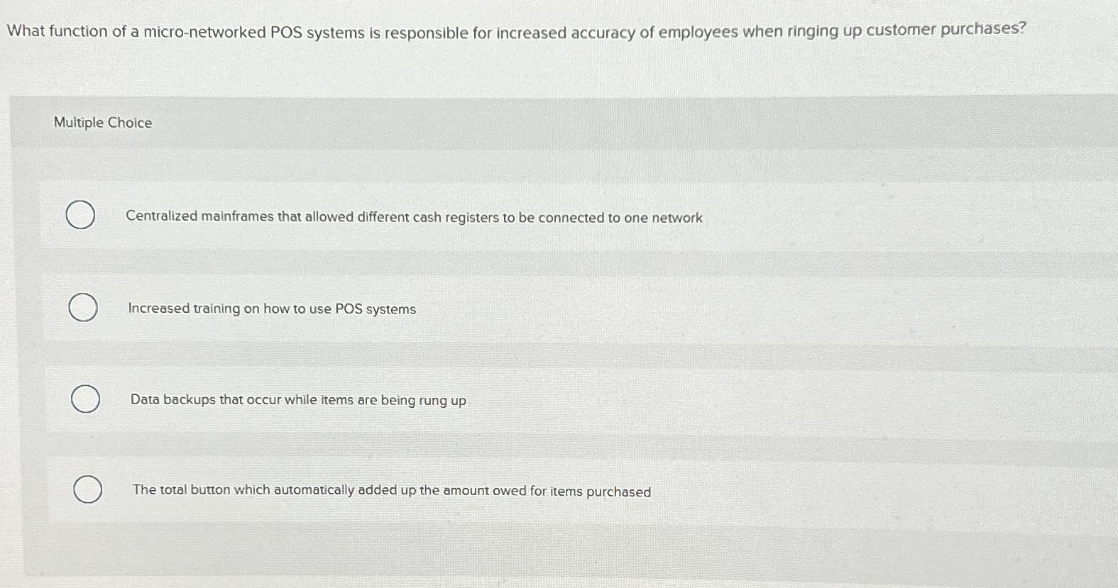 Solved What function of a micro-networked POS systems is | Chegg.com