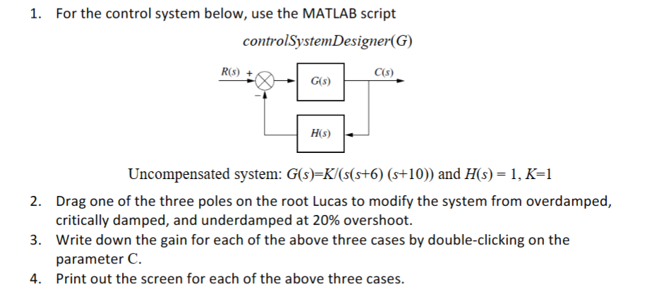 Solved For the control system below, use the MATLAB | Chegg.com