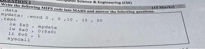 Write the following MIIPS code into MARS and answer | Chegg.com