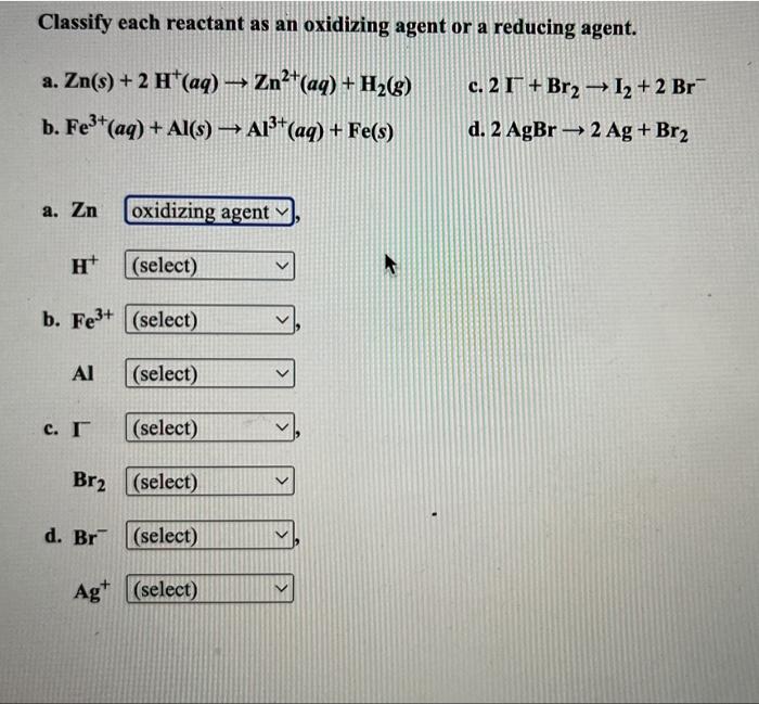 Solved Classify each reactant as an oxidizing agent or a | Chegg.com