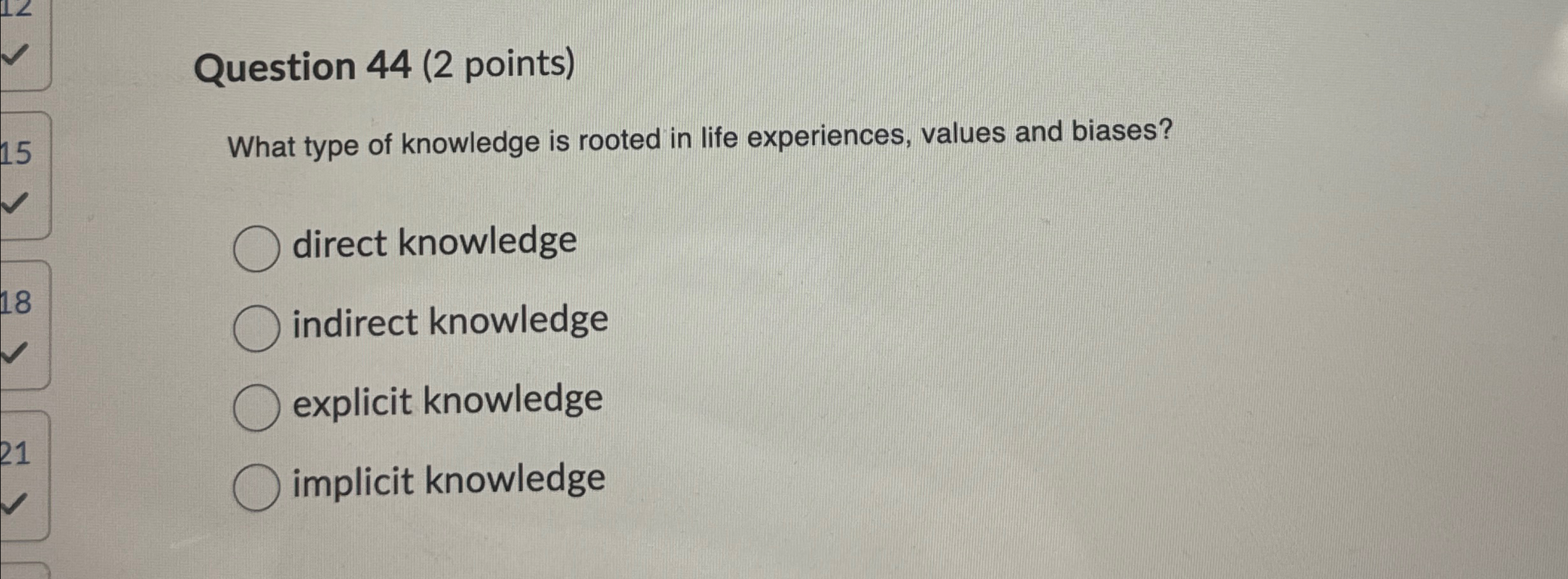 Solved Question 44 (2 ﻿points)What type of knowledge is | Chegg.com