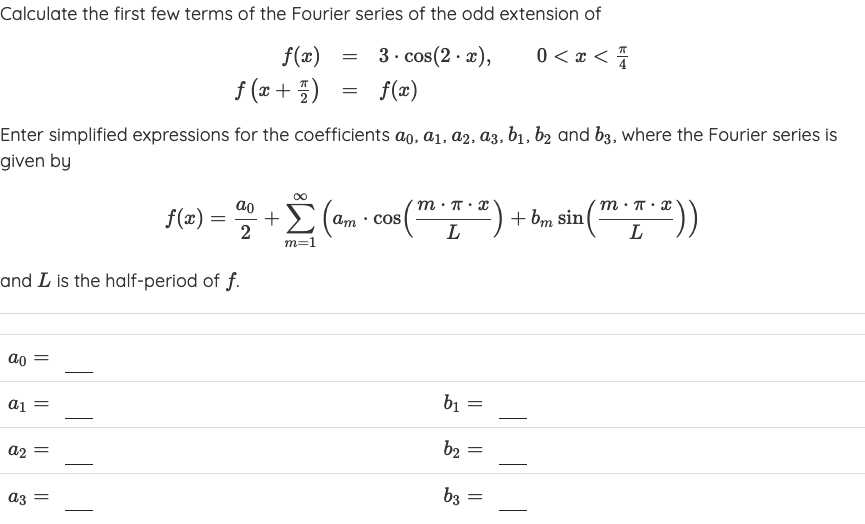 Solved Calculate the first few terms of the Fourier series | Chegg.com