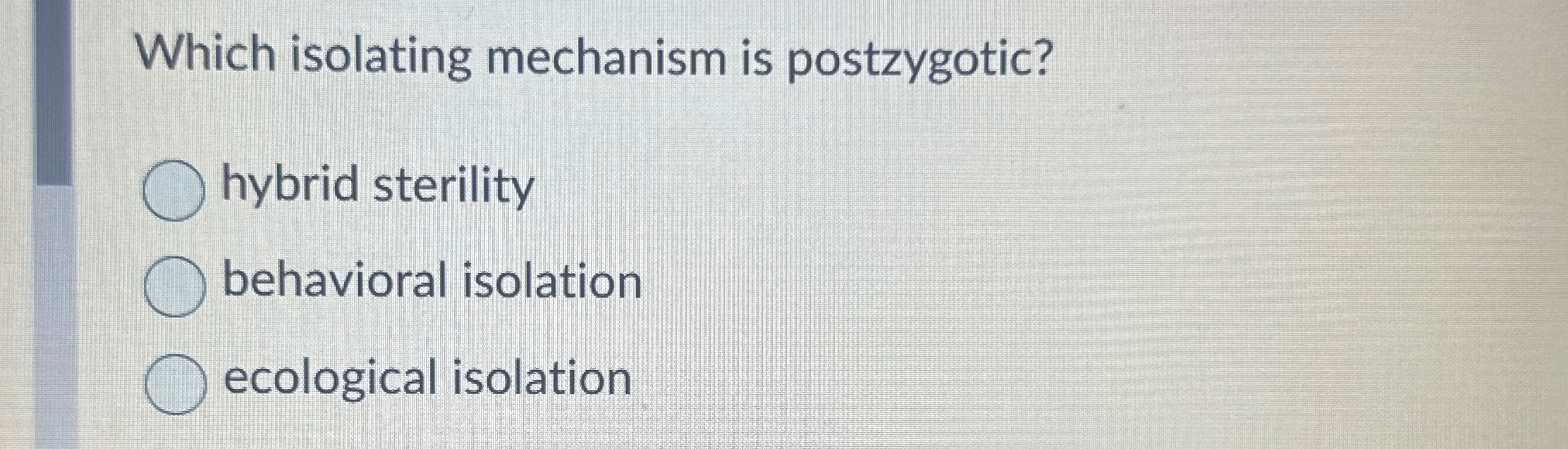 Solved Which isolating mechanism is postzygotic?hybrid | Chegg.com