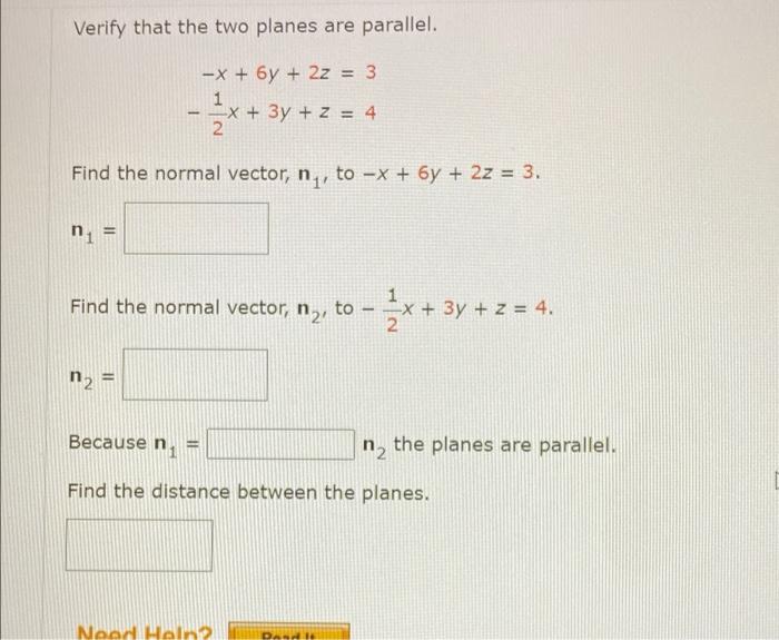 Solved Verify that the two planes are parallel. -x + 6y + 2z | Chegg.com