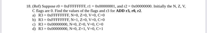 Solved 18. (Ref) Suppose ro = OxFFFFFFFF, r1 = 0x00000001, | Chegg.com