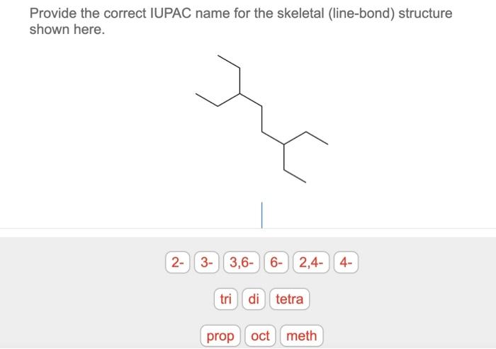 Solved Provide the correct IUPAC name for the skeletal | Chegg.com