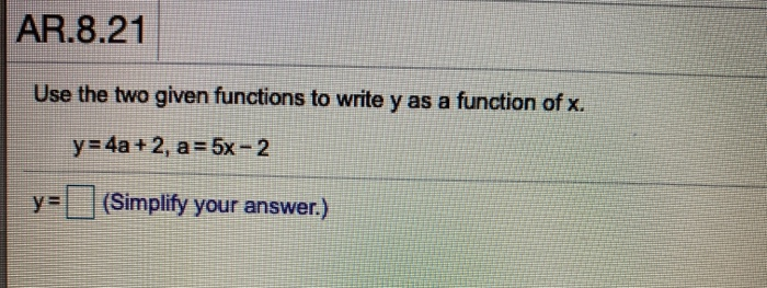 Solved Ar821 Use The Two Given Functions To Write Y As A 