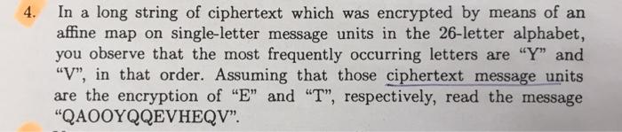 Solved In a long string of ciphertext which was encrypted by | Chegg.com