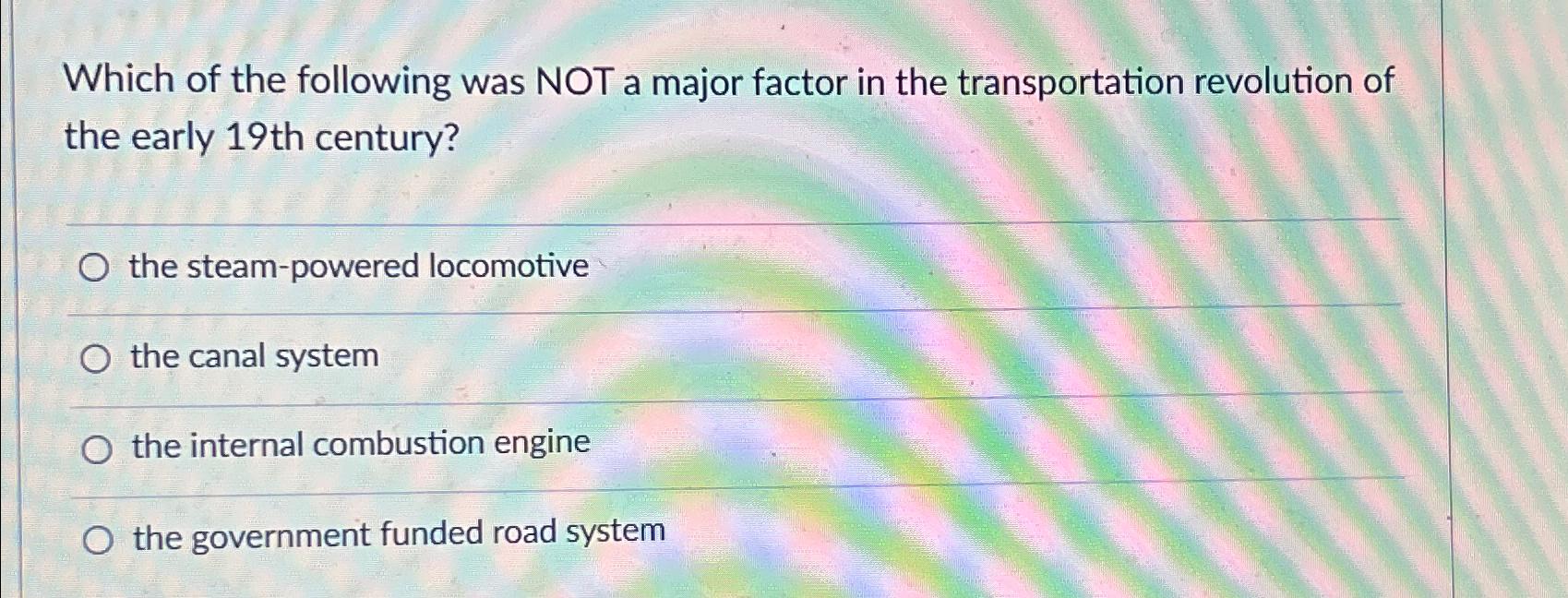 Solved Which of the following was NOT a major factor in the | Chegg.com
