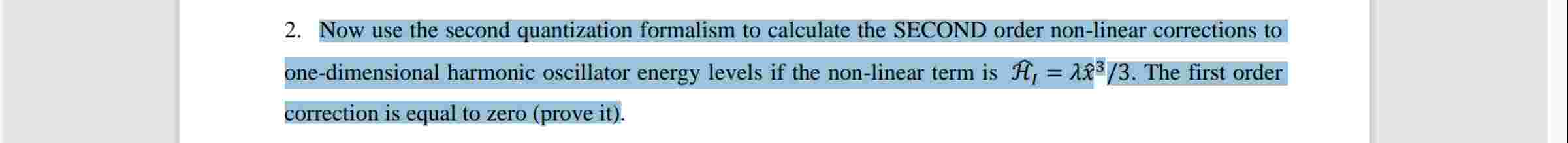 Solved Now use the second quantization formalism to | Chegg.com