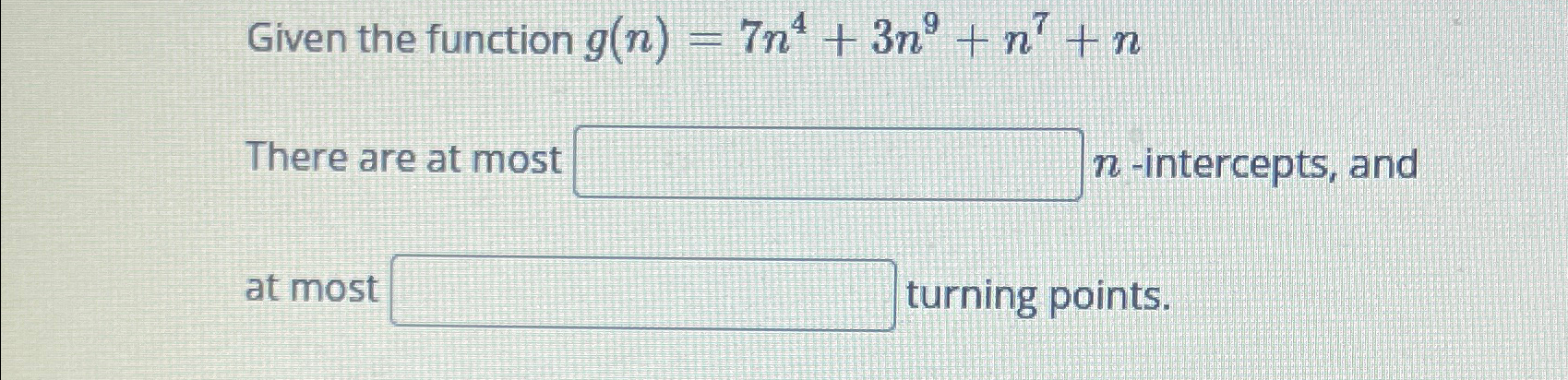 Solved Given the function g(n)=7n4+3n9+n7+nThere are at | Chegg.com