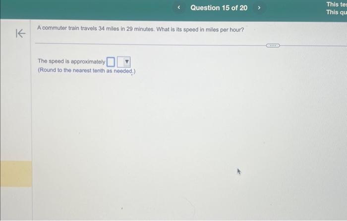 Solved A commuter train travels 34 miles in 29 minutes. What | Chegg.com