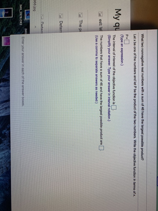 Solved What two nonnegative real numbers with a sum of 46 | Chegg.com