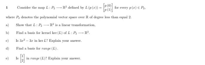 Solved 1 Consider the map L:P2 R2 defined by | Chegg.com