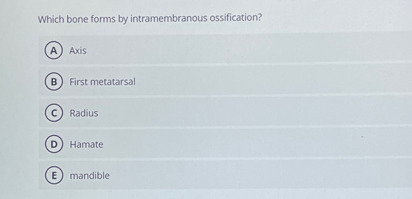 Solved Which bone forms by intramembranous | Chegg.com