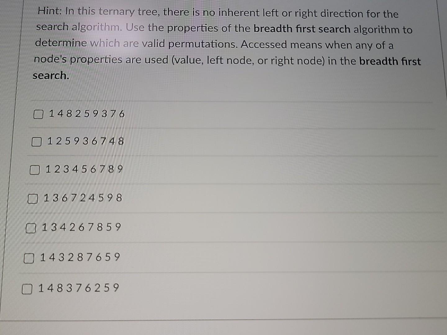 Solved Given the following ternary tree, which of the | Chegg.com