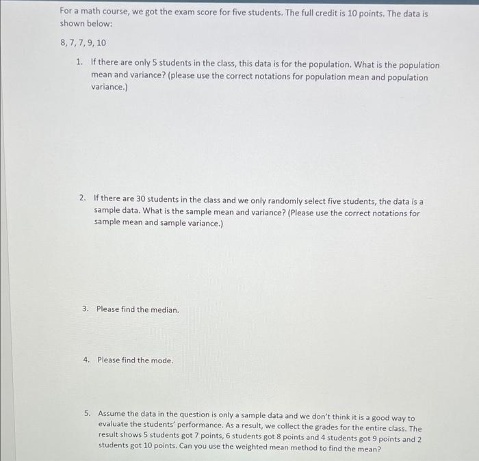 Solved For a math course, we got the exam score for five | Chegg.com