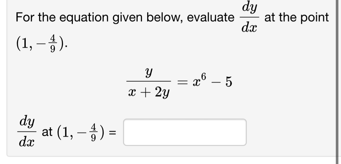 Solved For the equation given below, evaluate dydx ﻿at the | Chegg.com