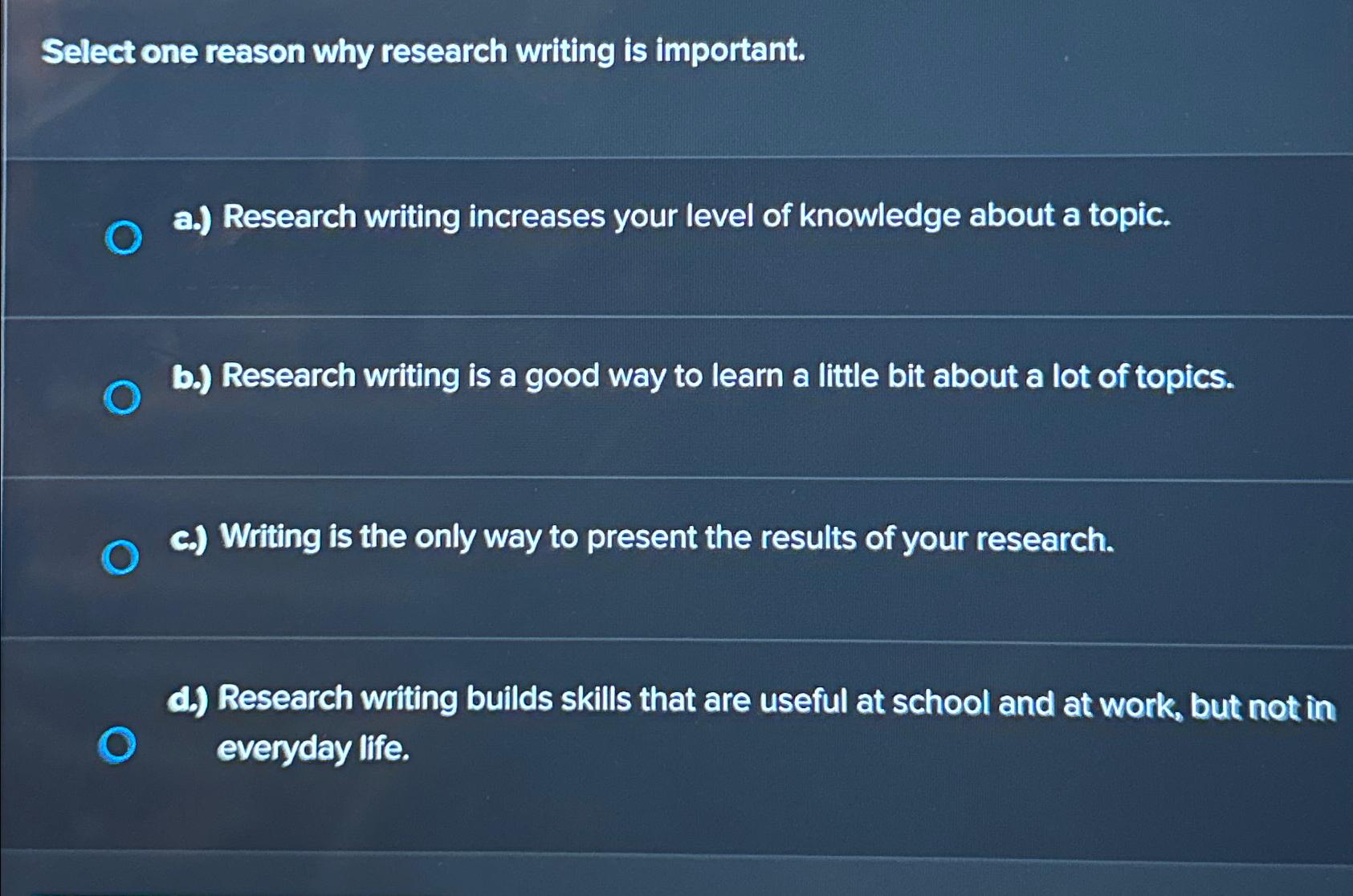 Solved Select one reason why research writing is | Chegg.com
