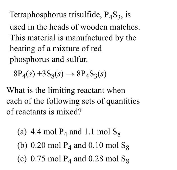 Solved Tetraphosphorus trisulfide, P4 S3, is used in the | Chegg.com