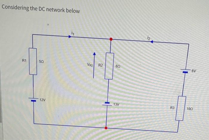 Solved Considering the DC network belowCalculate i1 i1= | Chegg.com